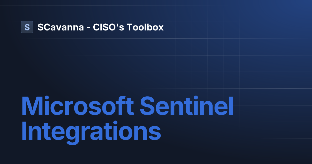 Microsoft Sentinel Integrations | SCavanna - CISO's Toolbox
