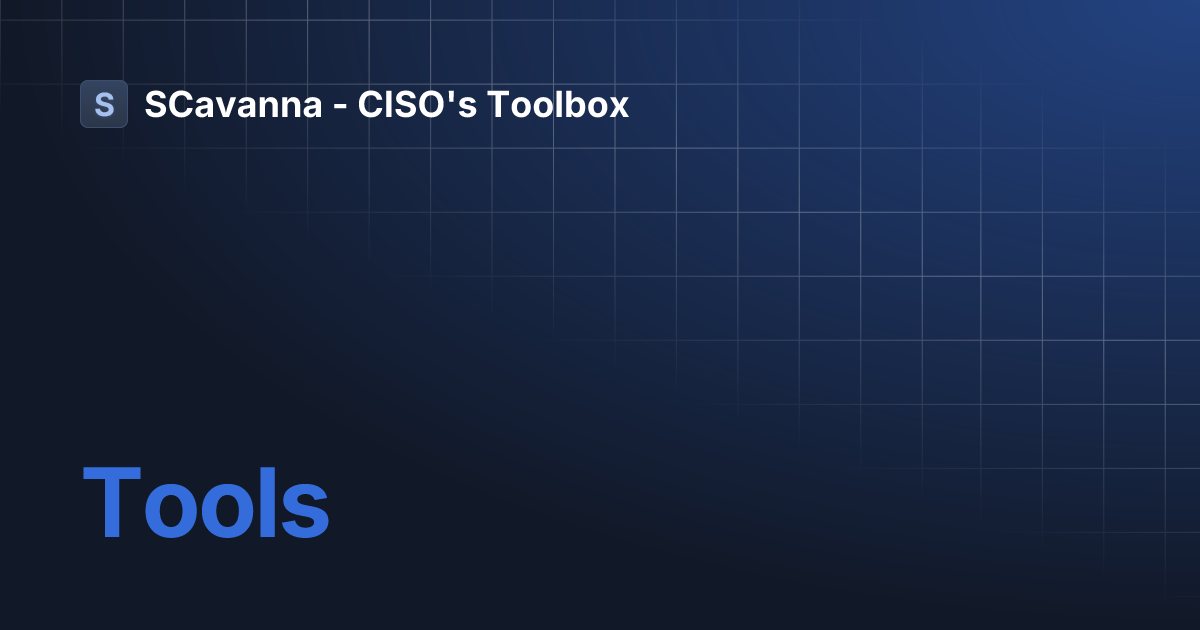 Tools | SCavanna - CISO's Toolbox